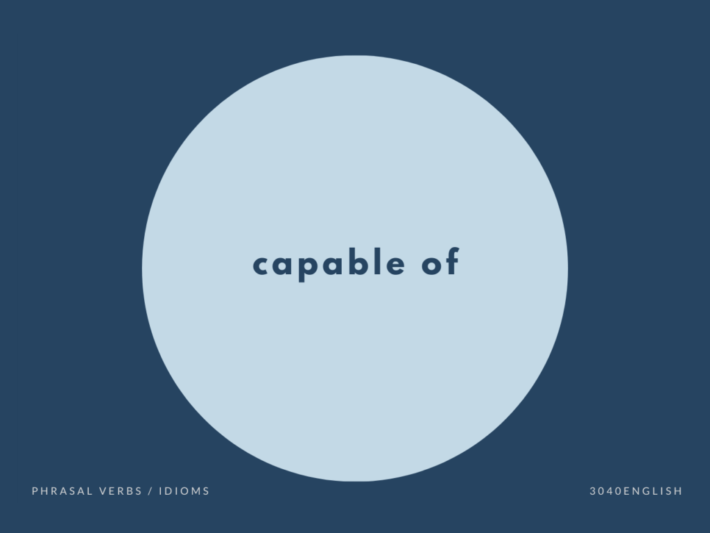 capable of … の意味と簡単な使い方【音読用例文あり】 | 30代40代で身につける英会話