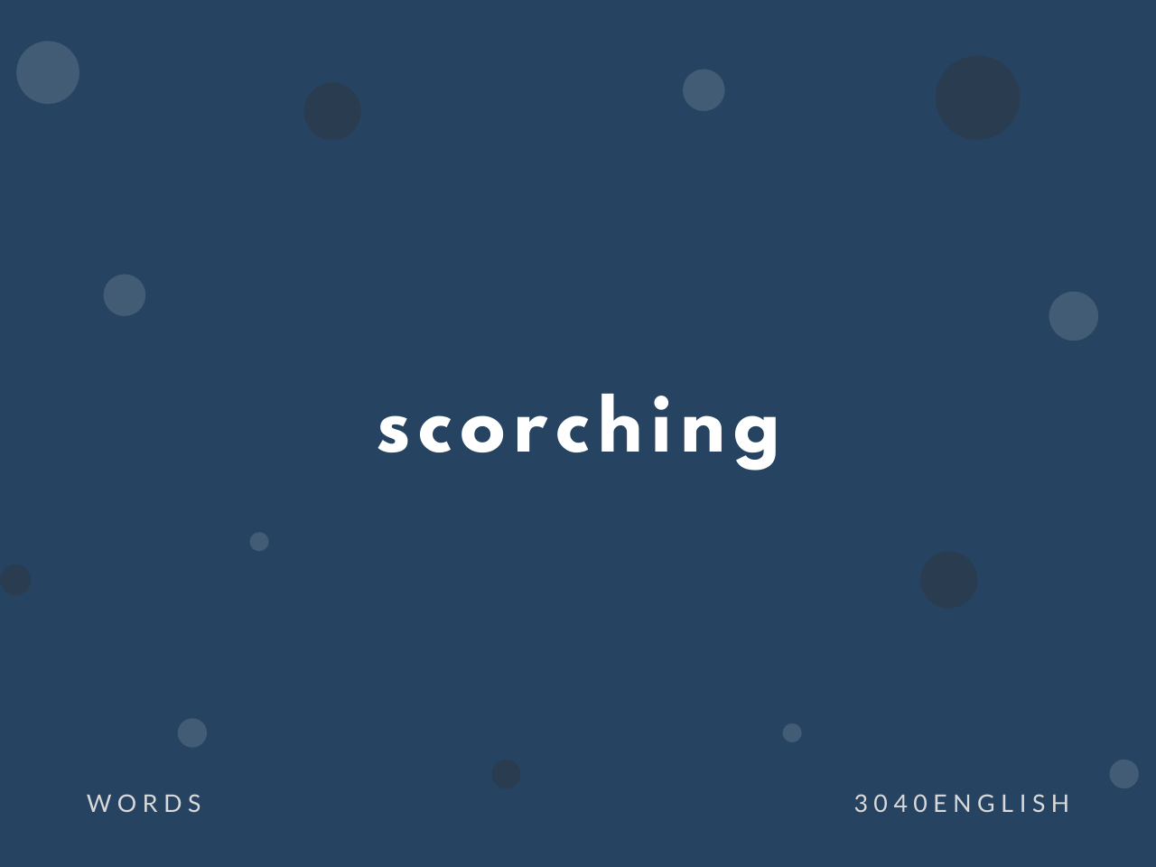 scorching の意味と簡単な使い方【音読用例文あり】 | 30代40代で身につける英会話