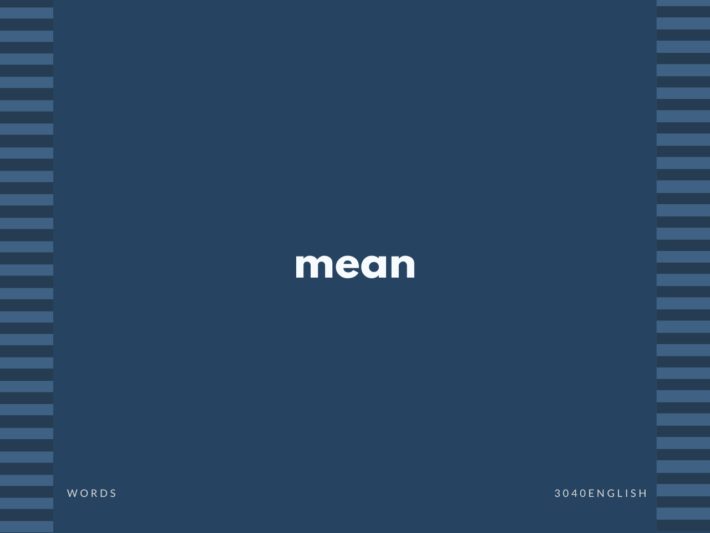 mean の意味と簡単な使い方【音読用例文あり】 | 30代40代で身につける英会話