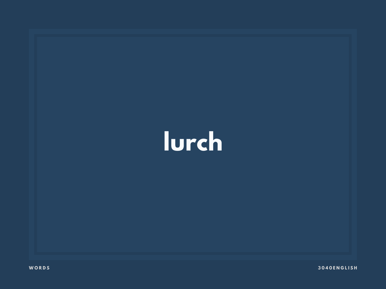 lurch の意味と簡単な使い方【音読用例文あり】