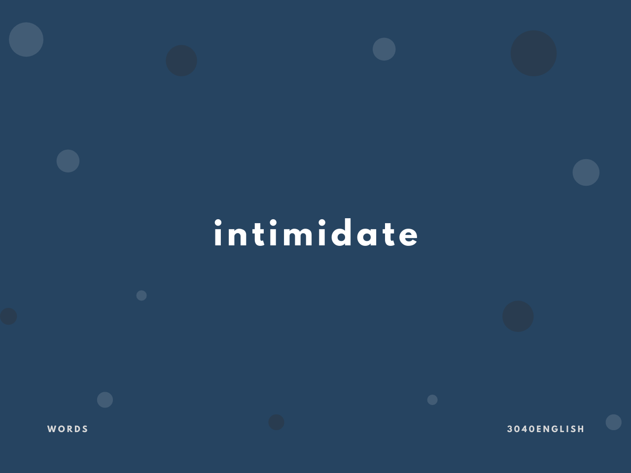 intimidate の意味と簡単な使い方【音読用例文あり】