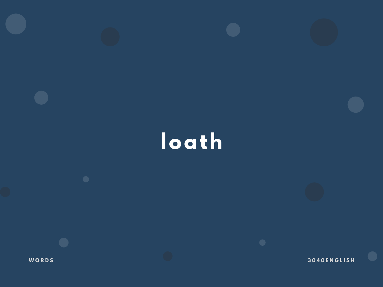 loth, loath の意味と簡単な使い方【音読用例文あり】