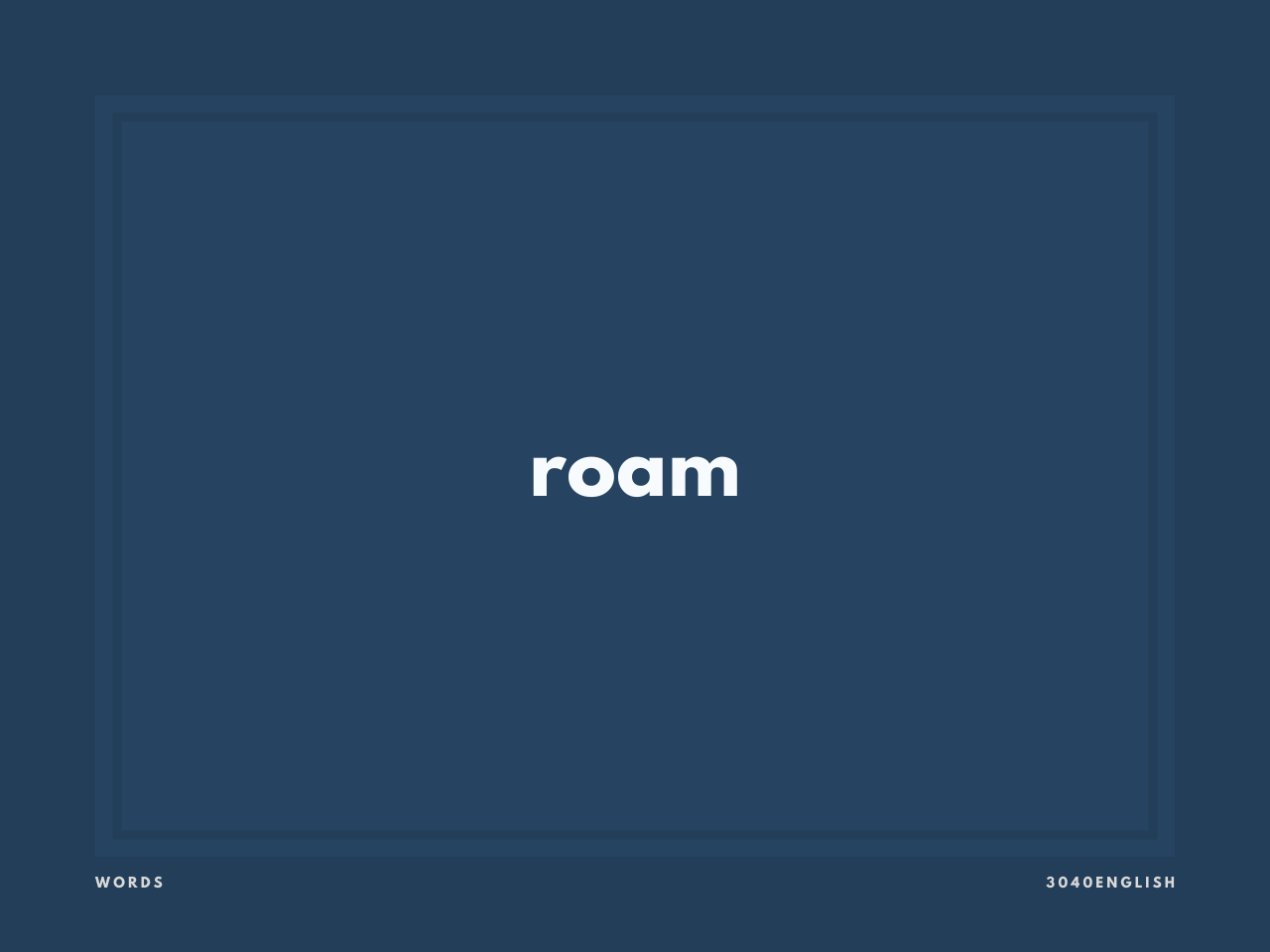 roam の意味と簡単な使い方【音読用例文あり】