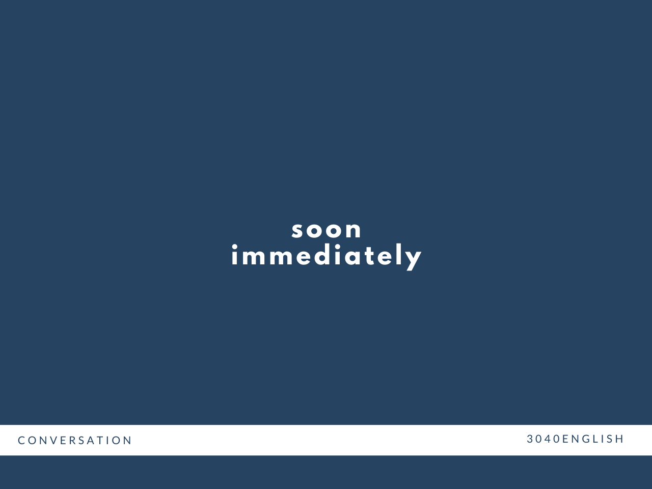 「すぐに」「今すぐ」「まもなく」の英語表現12選【英会話用例文あり】