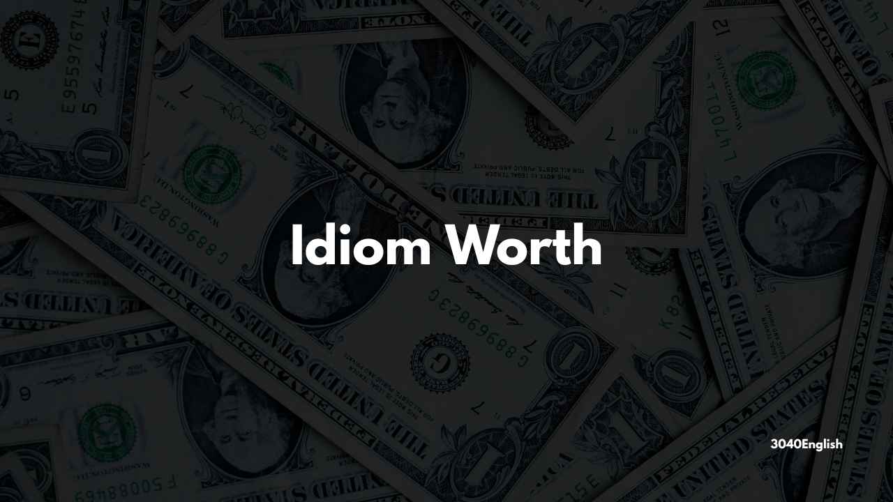 worth の熟語・英語表現・フレーズ・イディオム13選【例文あり】