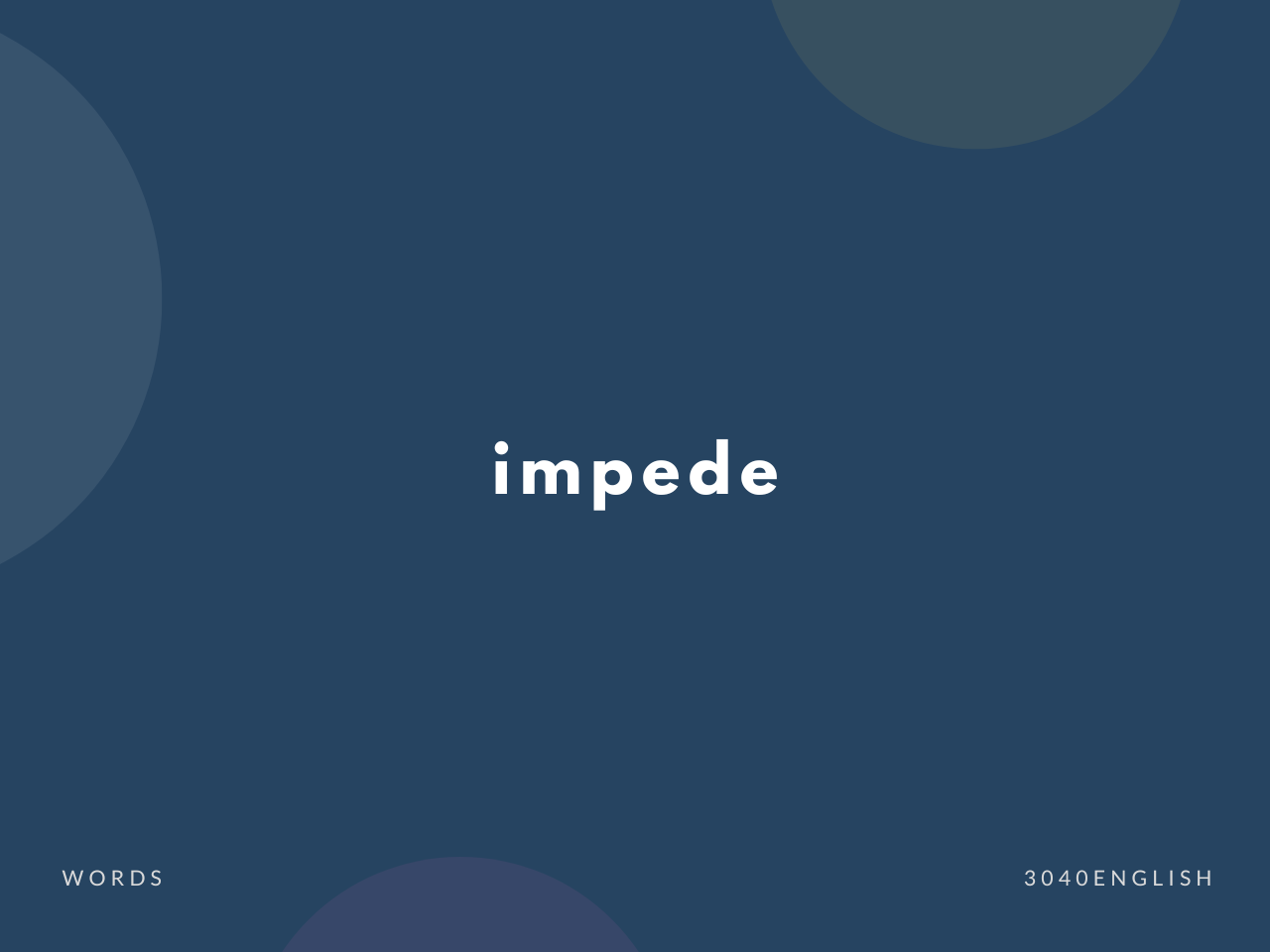 impede の意味と簡単な使い方【音読用例文あり】