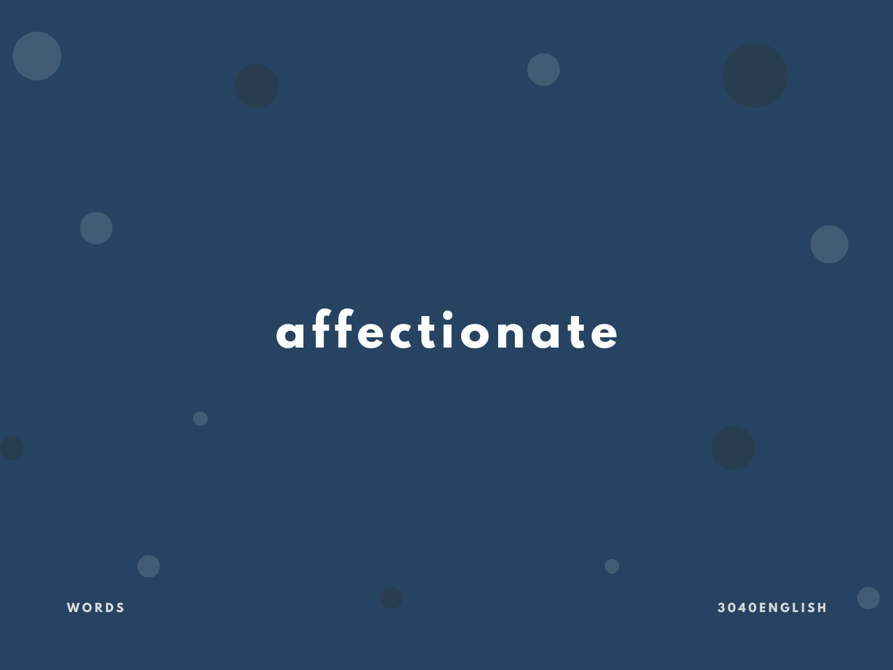 affectionate の意味と簡単な使い方【音読用例文あり】