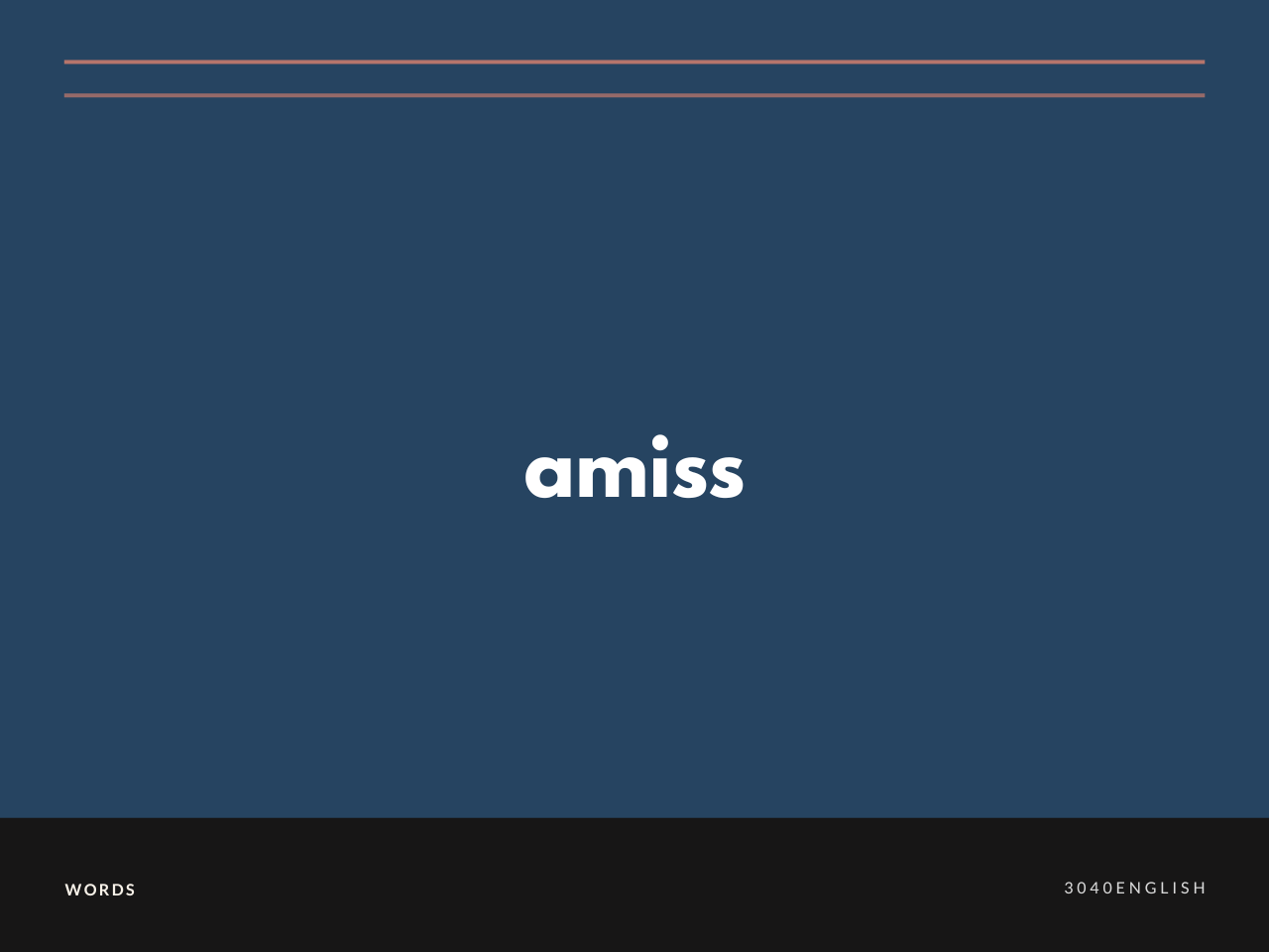 amiss の意味と簡単な使い方【音読用例文あり】