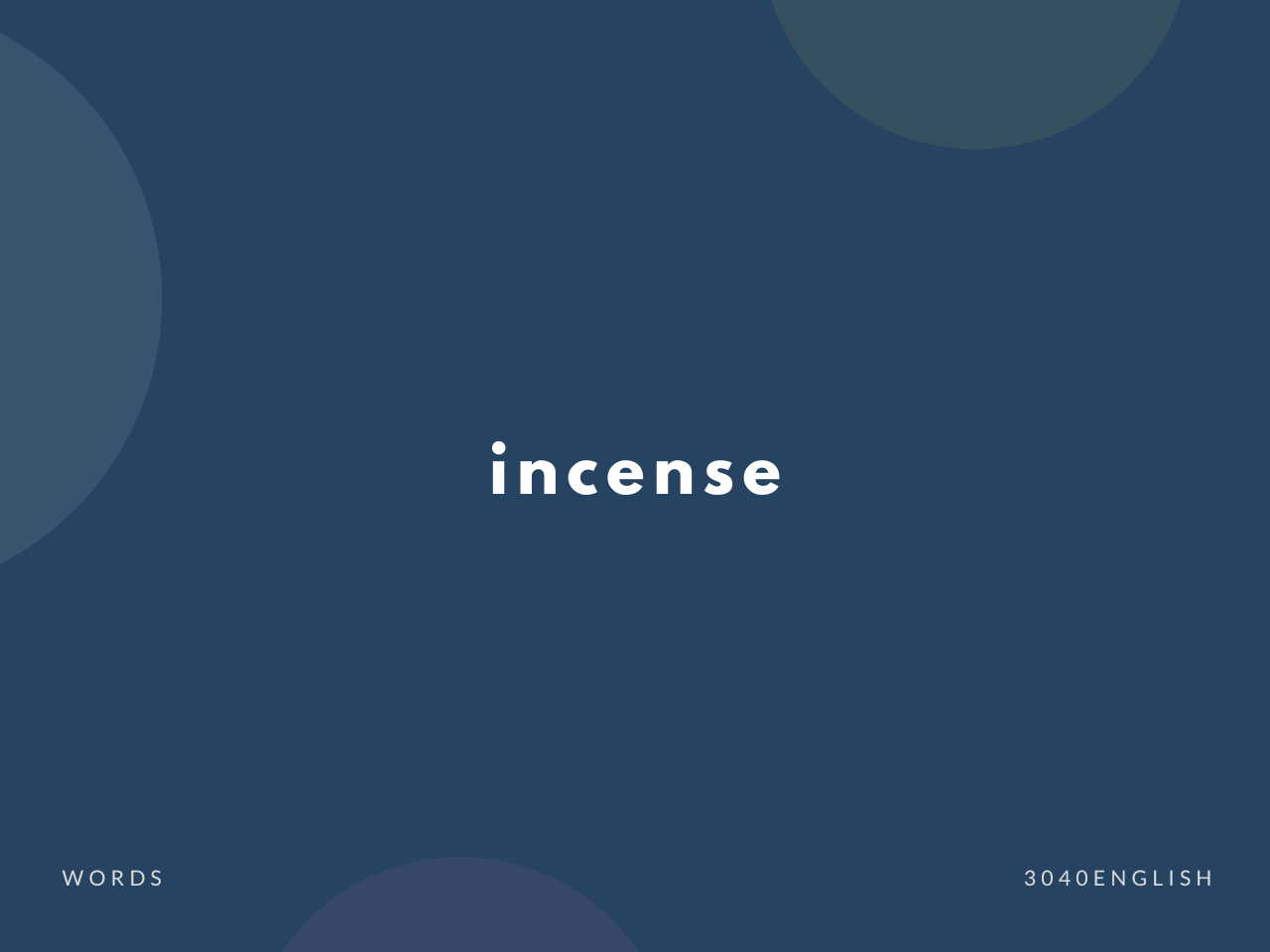 incense の意味と簡単な使い方【音読用例文あり】