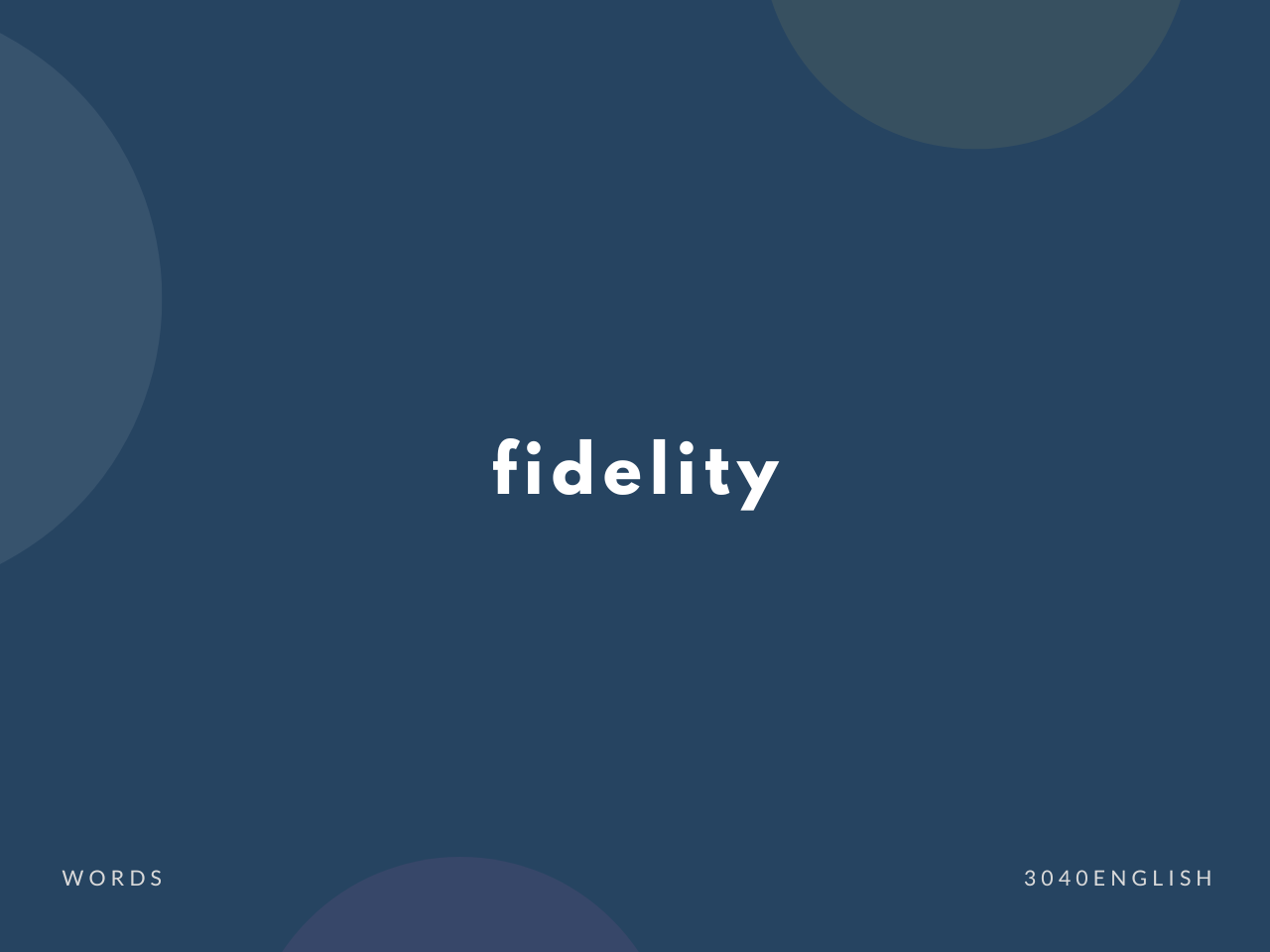 fidelity の意味と簡単な使い方【音読用例文あり】